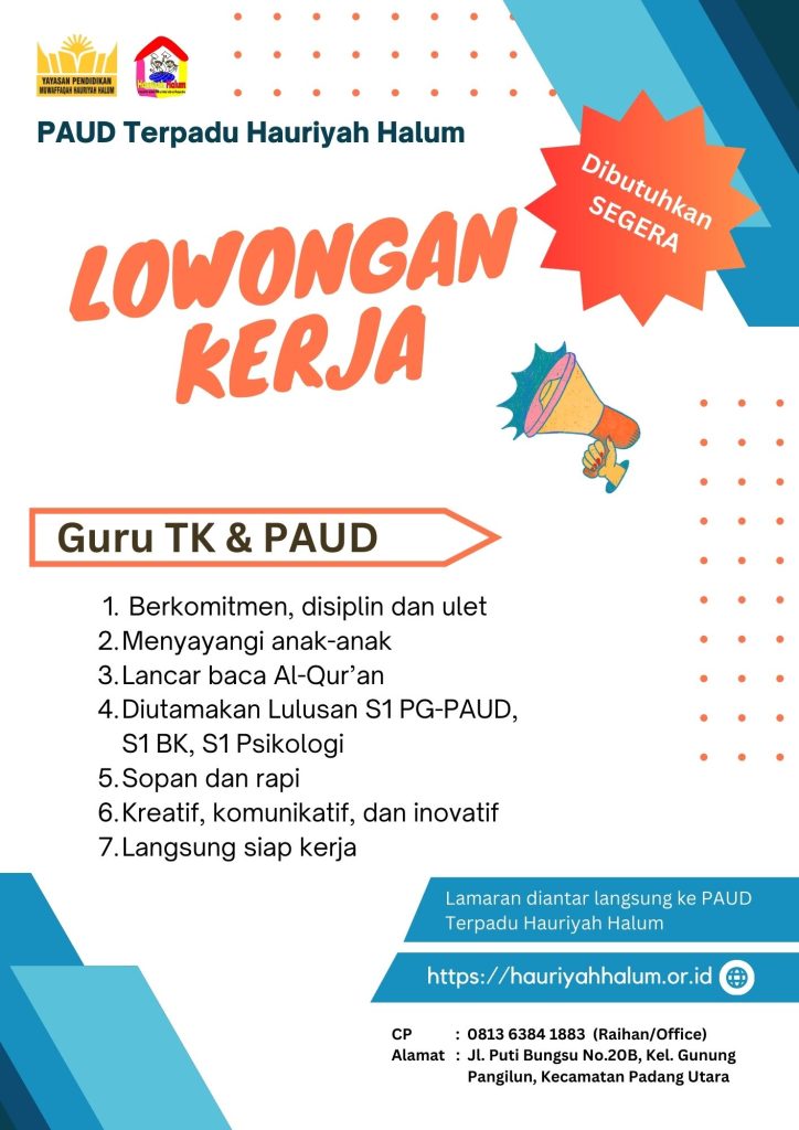 Lowongan Kerja Guru TK, PAUD, & TPA – PAUD Terpadu Hauriyah Halum